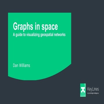 Graphs in space: a guide to visualizing geospatial networks | PPT