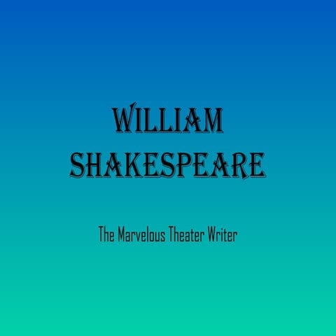 William shakespeare | PPT | Theater | Fine Art