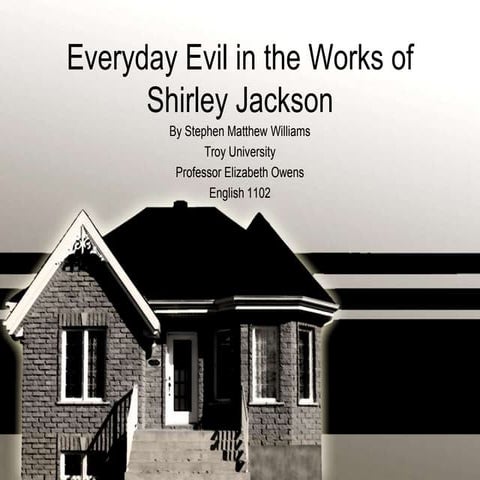 Everyday Evil in the Works of Shirley Jackson | PPTX