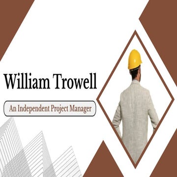William Trowell, A construction project manager