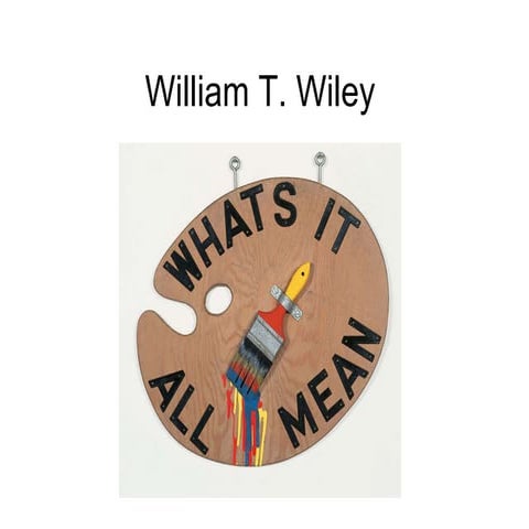William Wiley | PPT