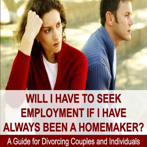 Will I Have To Seek Employment If I have Always Been a Homemaker? | PPT