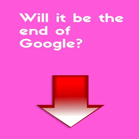 Will it be the end of google | PDF