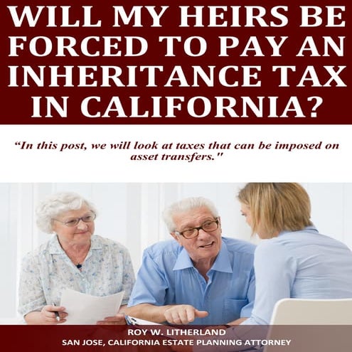 Will My Heirs Be Forced to Pay an Inheritance Tax in California | PDF