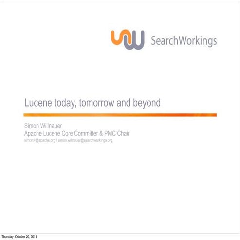 Lucene Today, Tomorrow & Beyond- Simon Willnauer | PDF