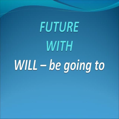 Will vs. be going to | PPT