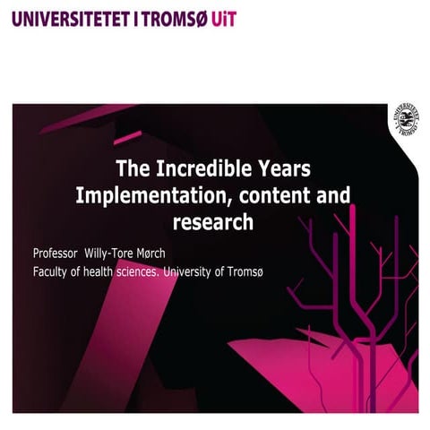 Riskilate konverents 2012: Willy Tore Morch: incredible years | PDF