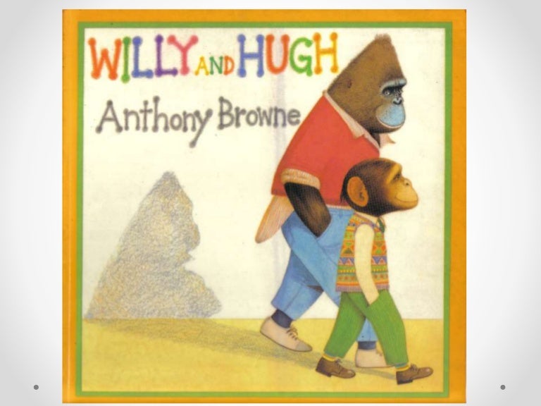 Willy and hugh by anthony browne