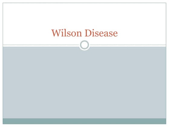 Wilson's disease (wilson) | PPT