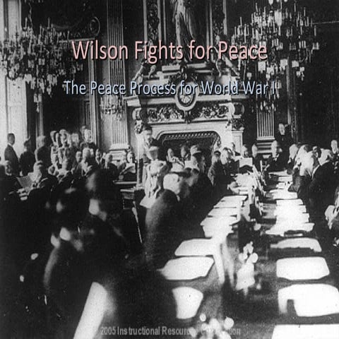 Wilson fights for peace | PPT