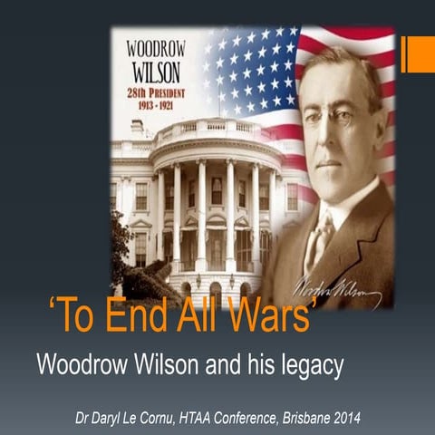 'To End All Wars' - Woodrow Wilson in WW1 | PPTX