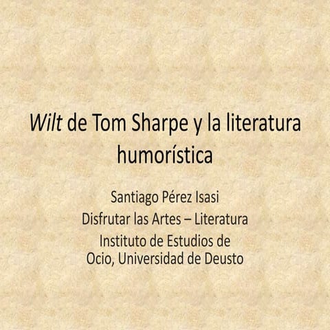 Wilt de tom sharpe y la literatura humorística | PPTX