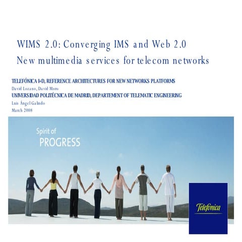 WIMS 2.0: Converging IMS and Web 2.0. New multimedia services for ...