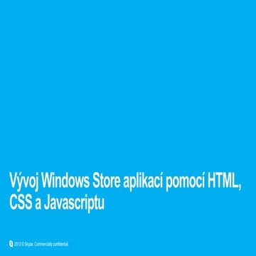 Vývoj Windows Store aplikací pomocí HTML, CSS a Javascriptu | PPT