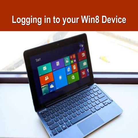 Win8 device Log in | PPTX