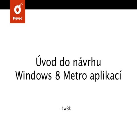 Úvod do designu Windows 8 Metro aplikací | PPT