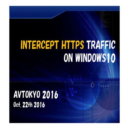 Intercept HTTPS Traffic on Windows 10 | PPT