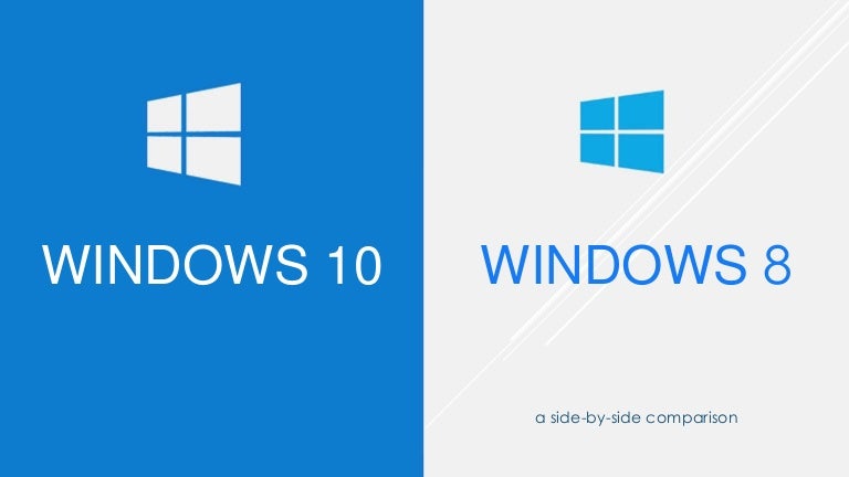 A Side-by-Side Comparison of Windows 8 vs Windows 10