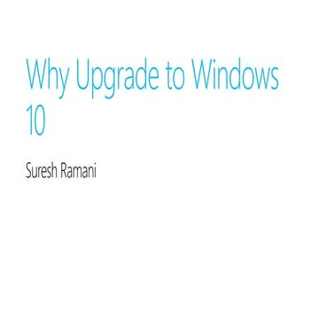 Windows10 why upgrade | PPTX | Operating Systems | Computer Software ...