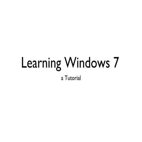 Windows 7 basics | PPT | Operating Systems | Computer Software and ...