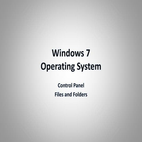 Windows 7 Files & Folders | PPTX | Operating Systems | Computer ...