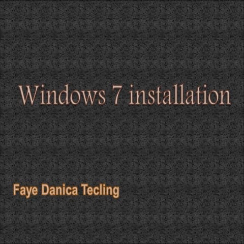 tecling's Windows 7 installation | PPT