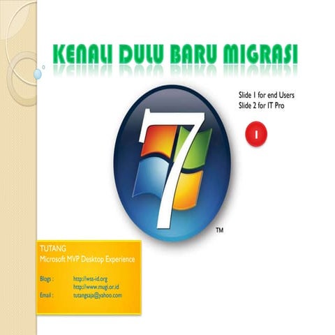 Migration to Windows 7_MVP Tutang MM | PPT