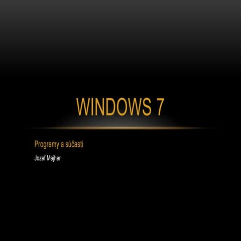 Windows 7 , programy a súčasti | PPTX