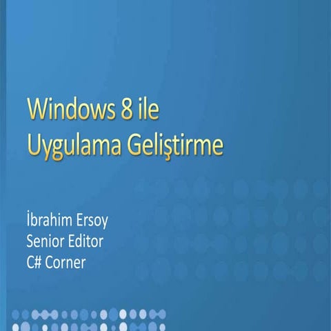 Windows 8 Ile Uygulama Geliştirme Ppt 