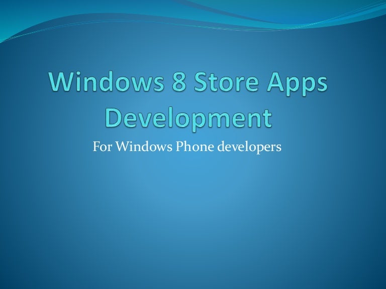 Windows 8 store apps development