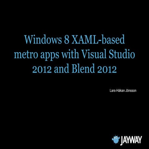 Windows 8 xaml based metro apps with visual studio | PPTX