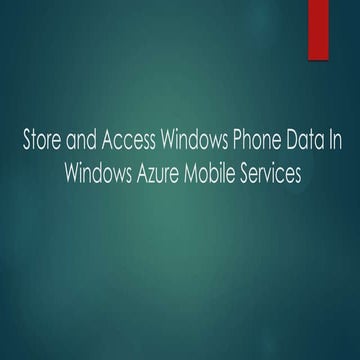 Windows Azure Mobile Services And Windows Phone 8 Ppt