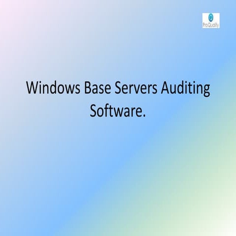 Windows base servers auditing software | PPT
