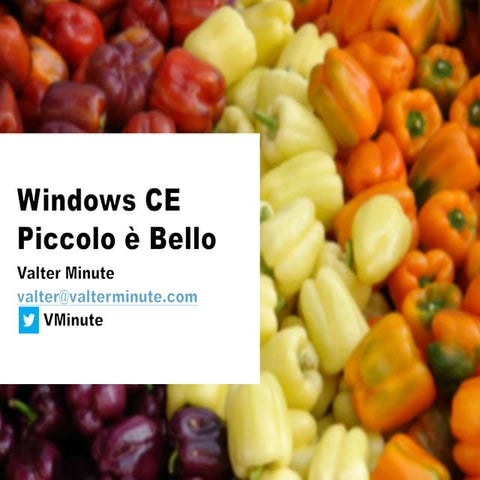 Windows ce piccolo è bello - valter minute | PPT