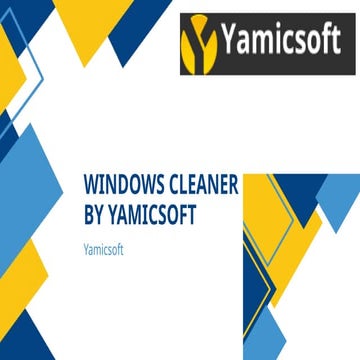 Windows Cleaner Software By Yamicsoft.pptx