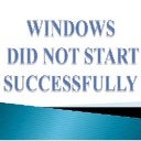 Windows did not start successfully