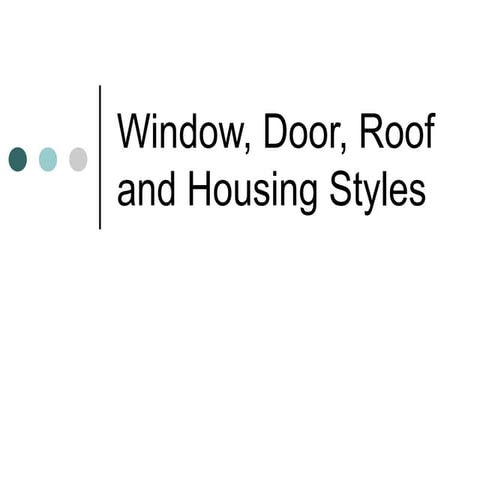 Windows doors and_housing_styles | PPT