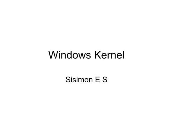Introduction to windows kernel | PPTX