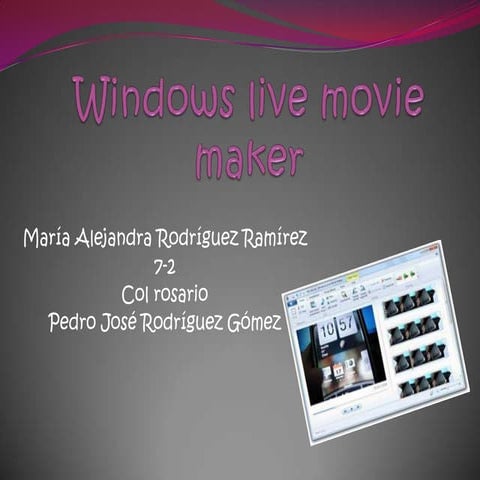Windows live movie maker | PPTX