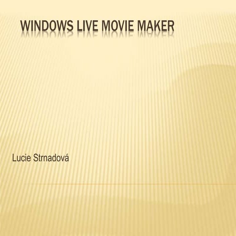 Windows live movie maker | PPTX