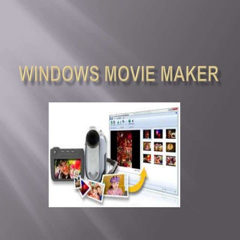 Windows live movie maker | PPTX