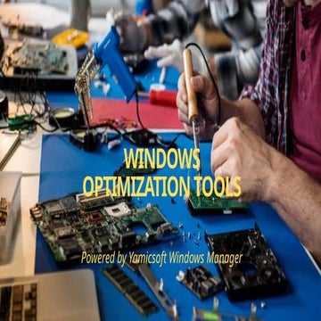 Windows Optimization Tools Powered by Yamicsoft.pptx