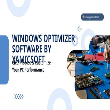 Windows Optimizer Software by Yamicsoft.pptx