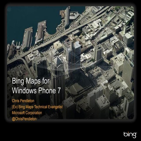 Windows Phone 7 Bing Maps Control | PPTX