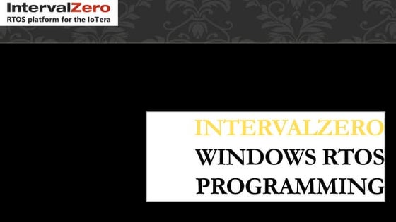Intervalzero RTX64 RTOS.pptx