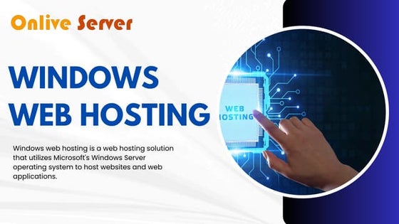 Exploring the Benefits of Windows Hosting | PDF