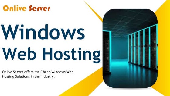 Exploring the Benefits of Windows Hosting | PDF