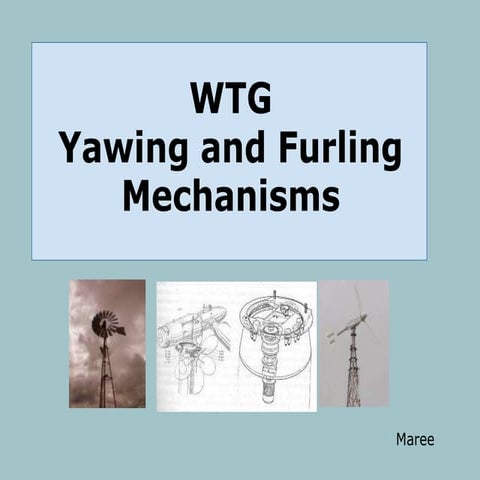 Wind Turbine Generator (WTG) Yawing And Furling Mechanisms | PPT