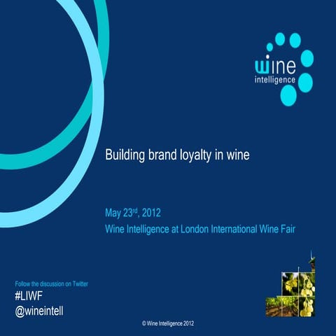 Building brand loyalty in wine - May 23rd, 2012 | PDF