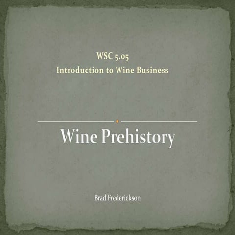 Wine prehistory presentation | PPTX